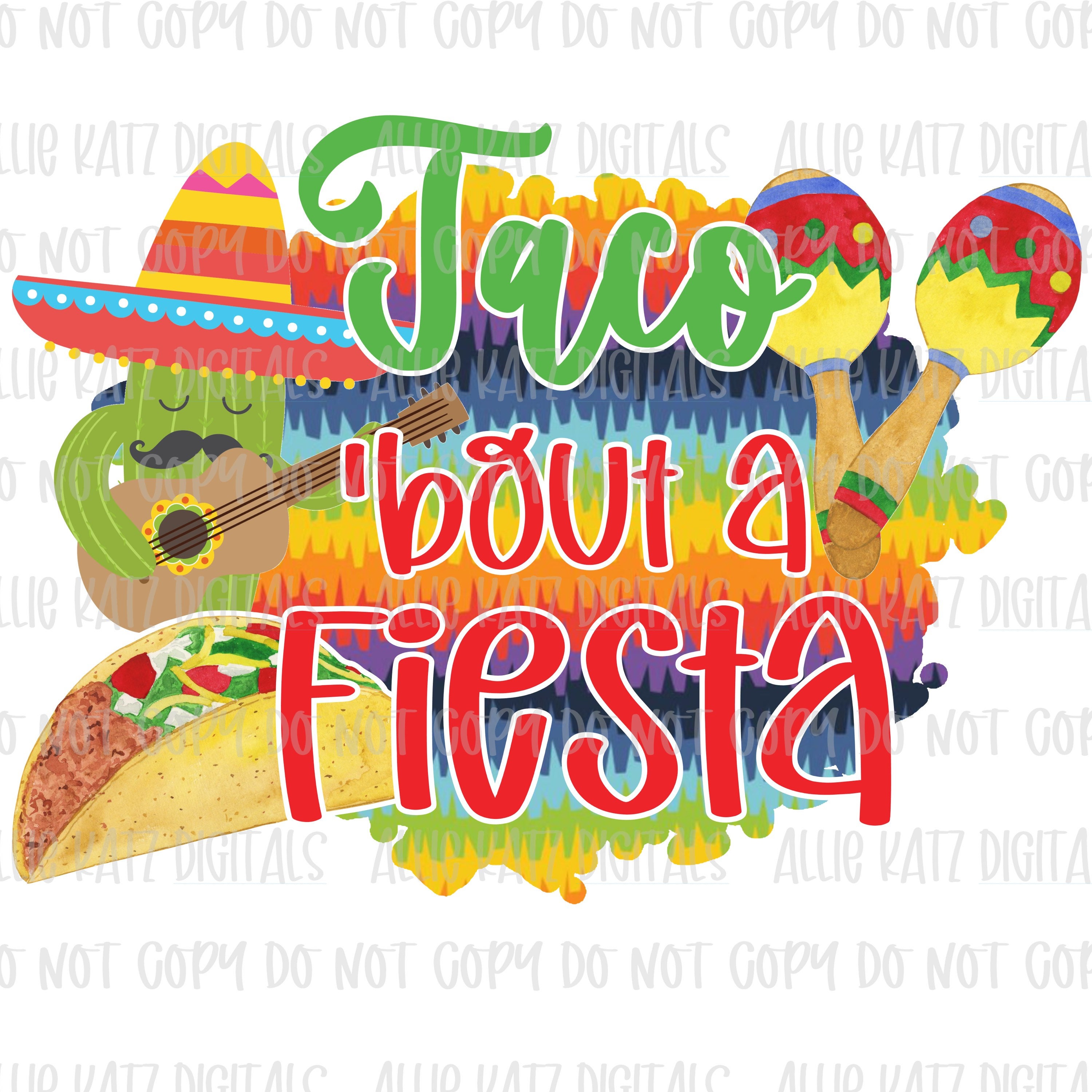 Taco Bout a Fiesta PNG File/ Digital Download Only/fiesta Cinco De Mayo ...