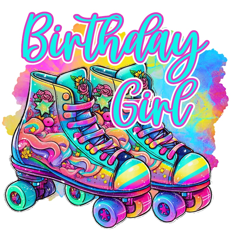 Birthday Girl Roller Skate PNG File/ Digital Download - Etsy