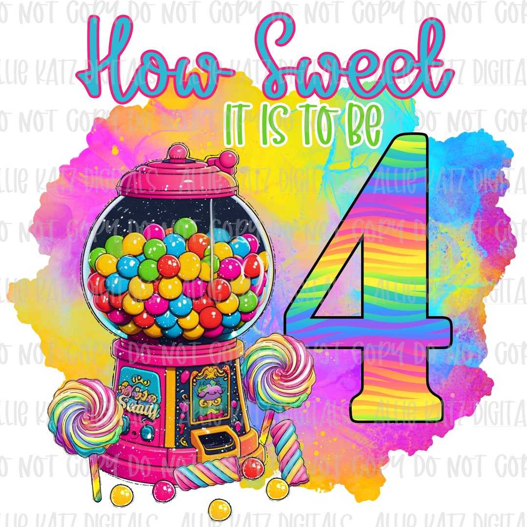 How Sweet It is to Be 4 Four PNG File/ Digital Download Only/candy ...