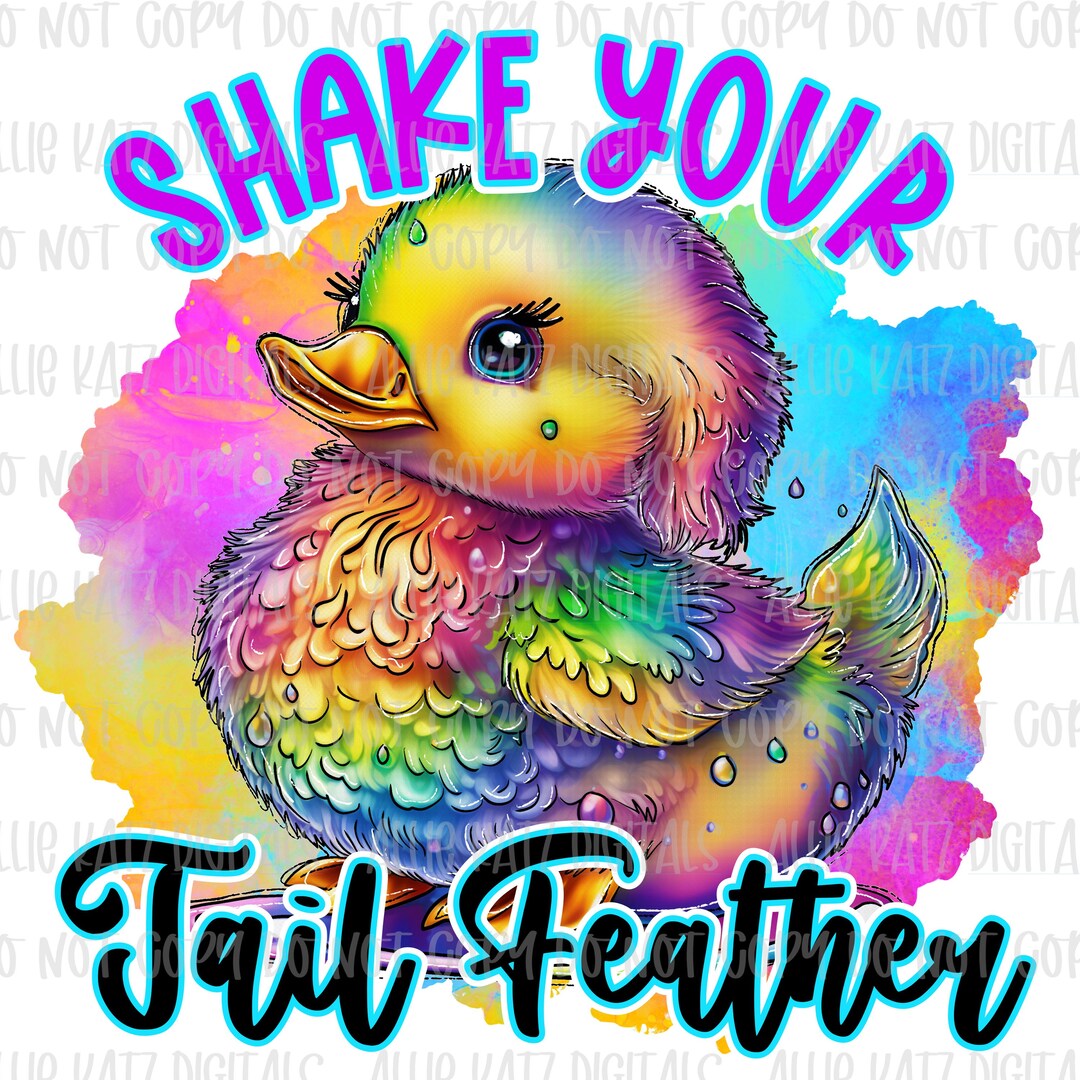 Shake Your Tail Feather PNG File/ Digital Download Only/ Rainbow Duck ...