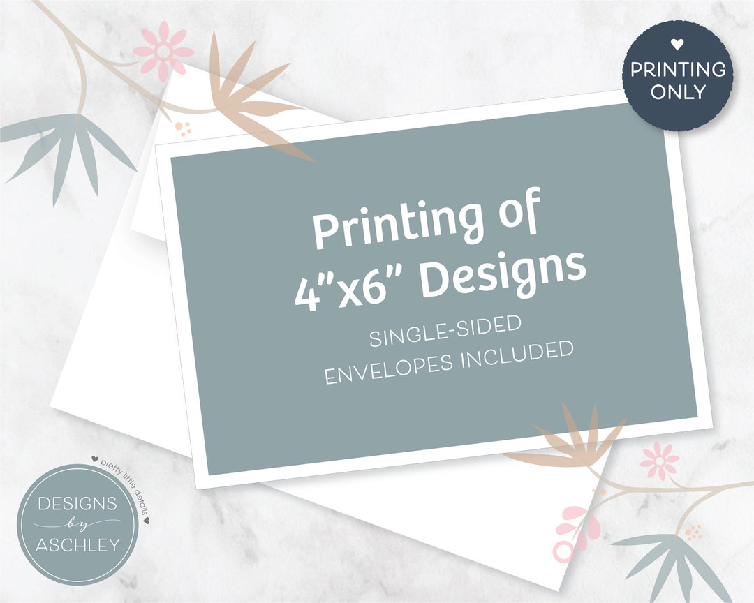 PRINTING of 4"x6" Folded Designs, 1-sided, Envelopes Included ...