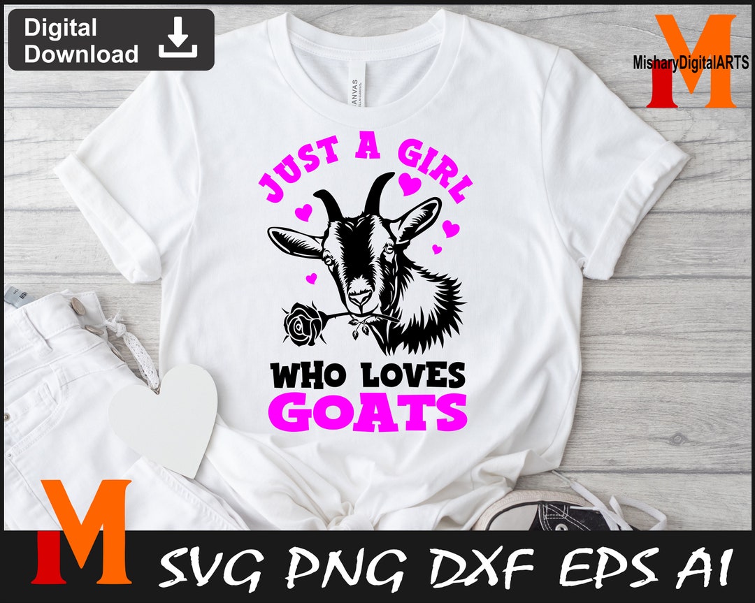 Just a Girl Who Loves Goats Svg, Rose Svg, Goat Svg Cut and Printable ...