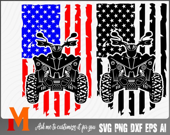Comes with 2 Distressed US Flag Version ATV Svg vector quad life svg ...