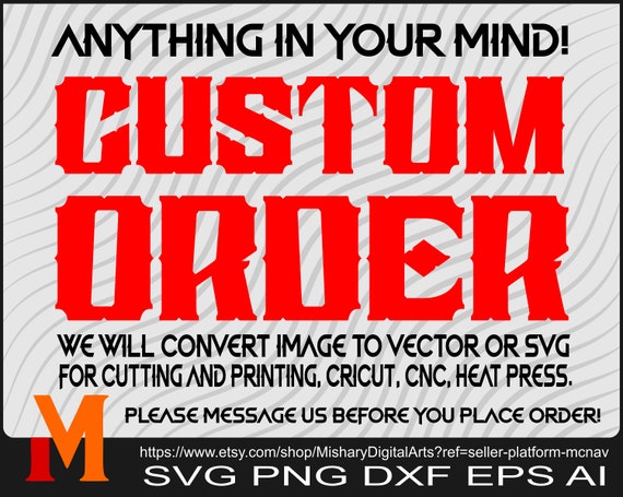 We Will Convert Image to Vector Custom Order Svg Custom | Etsy