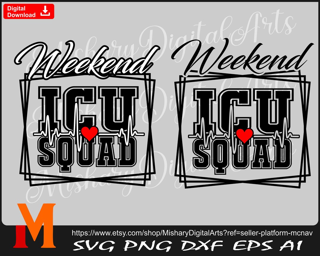 Weekend ICU Squad Svg, ICU Nurse Svg, Nurse Svg Cut and Printable ...
