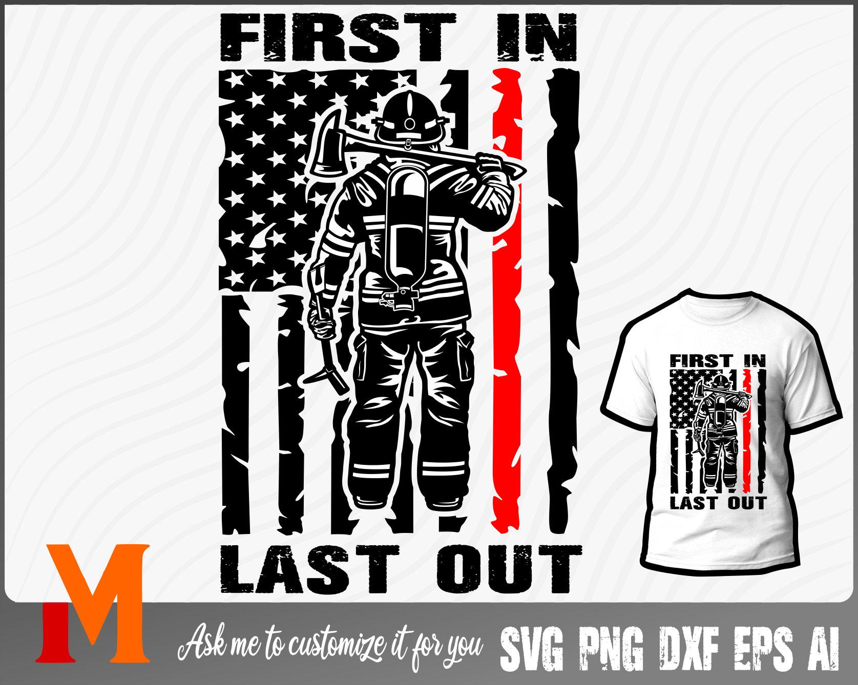 Last in Last Out Svg Patriotic Distressed Svg Firefighter - Etsy