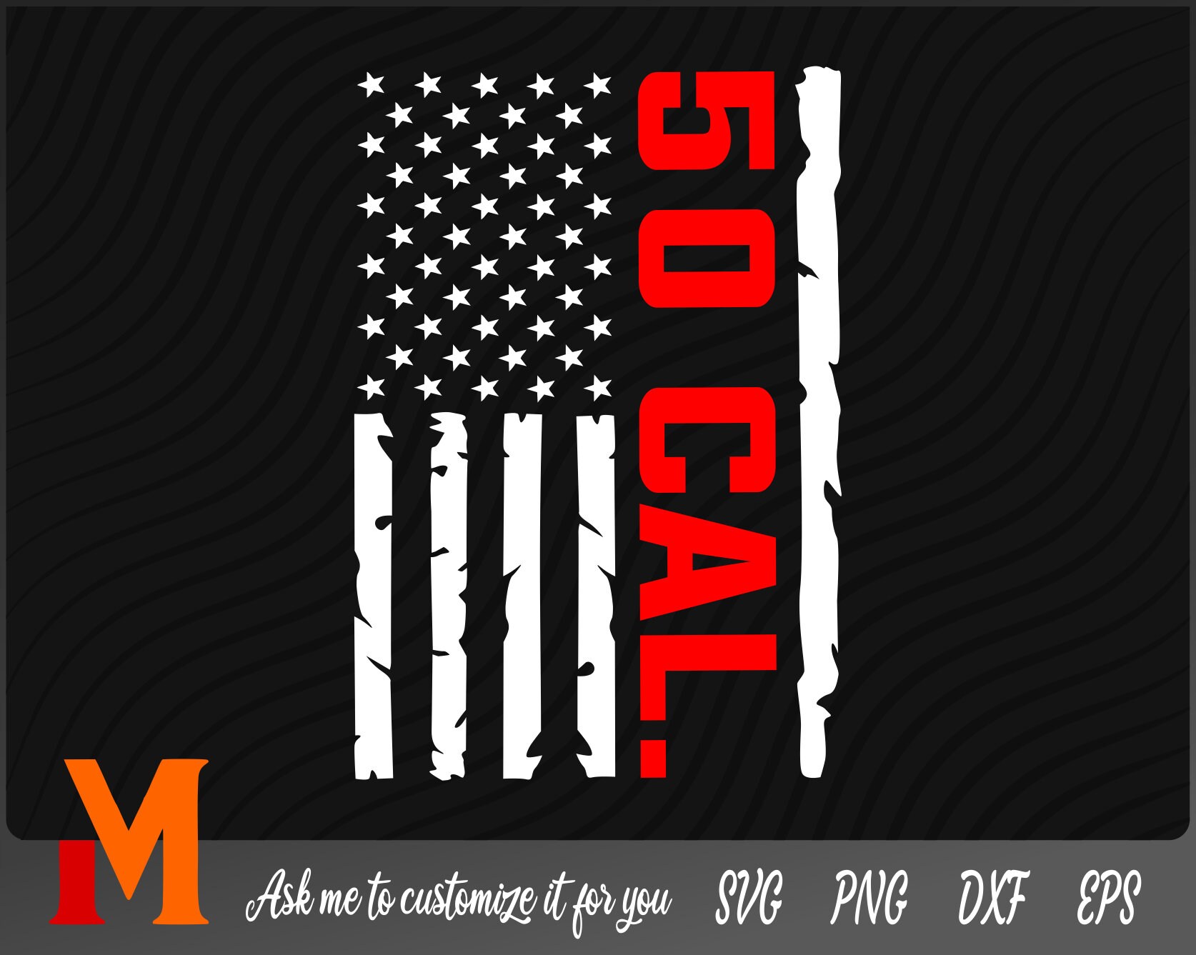 Vector Png Patriotic US Flag 50 cal Dxf silhouette Digital Download SVG ...