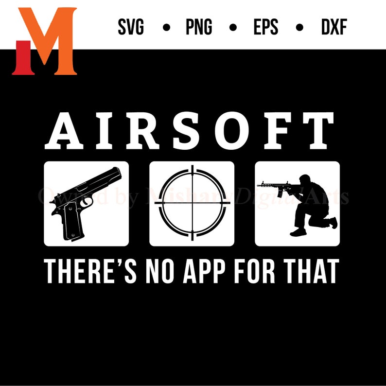 No App for That Airsoft SVG Airsoft Gun Svg Firing SVG Gun | Etsy