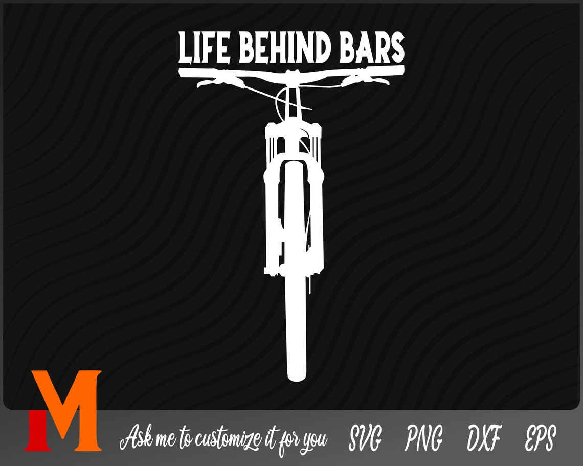 Life Behind Bars Bicycle SVG Bicycle Cut File Mountain - Etsy Australia