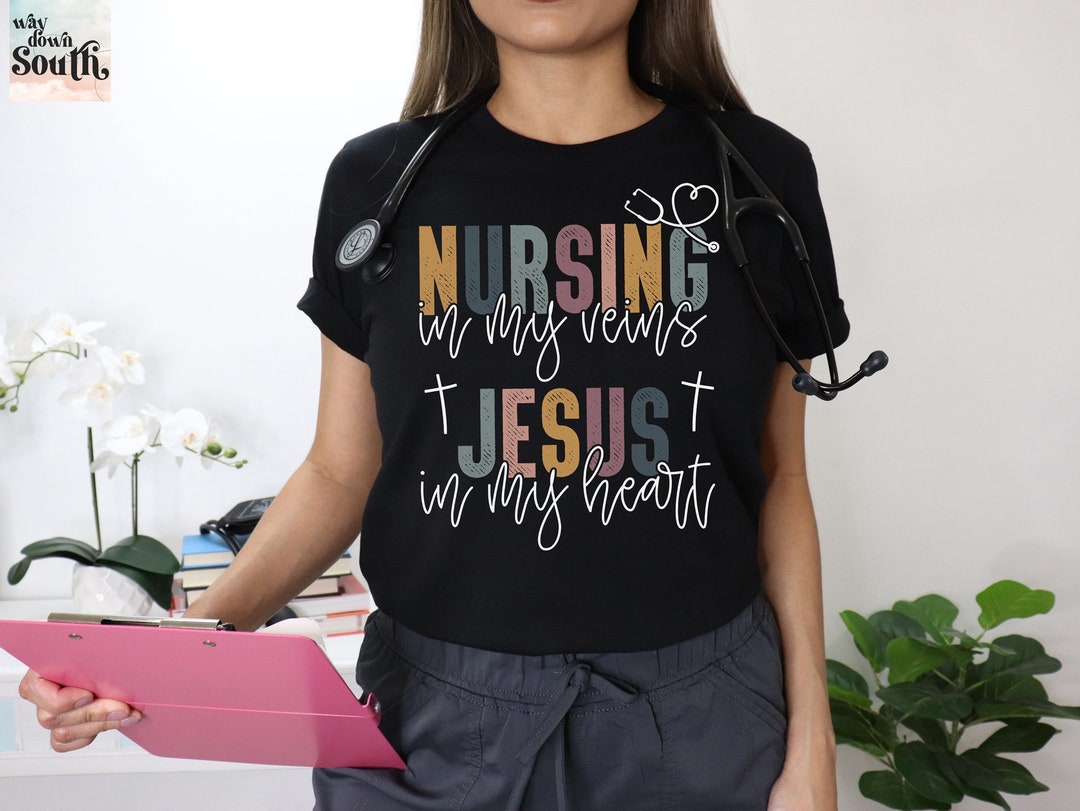 Christian Nurse Shirt, Nursing in My Veins, Nursing Student Tshirt ...