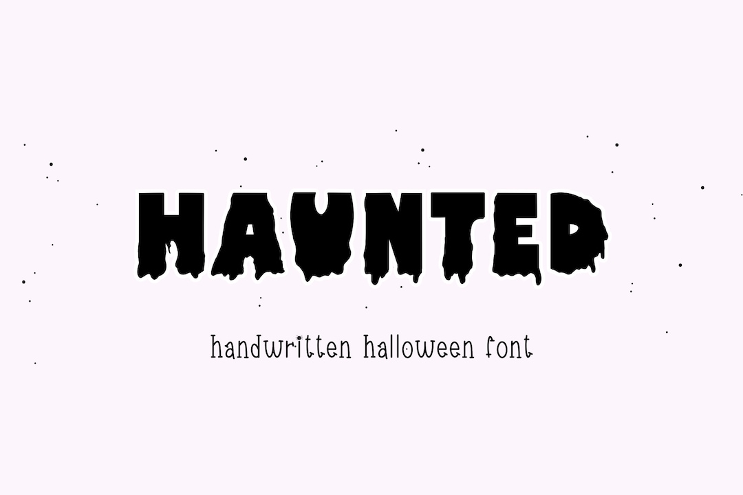 Haunted - Dripping Font, Retro Halloween, Cricut Fonts, Halloween Font ...