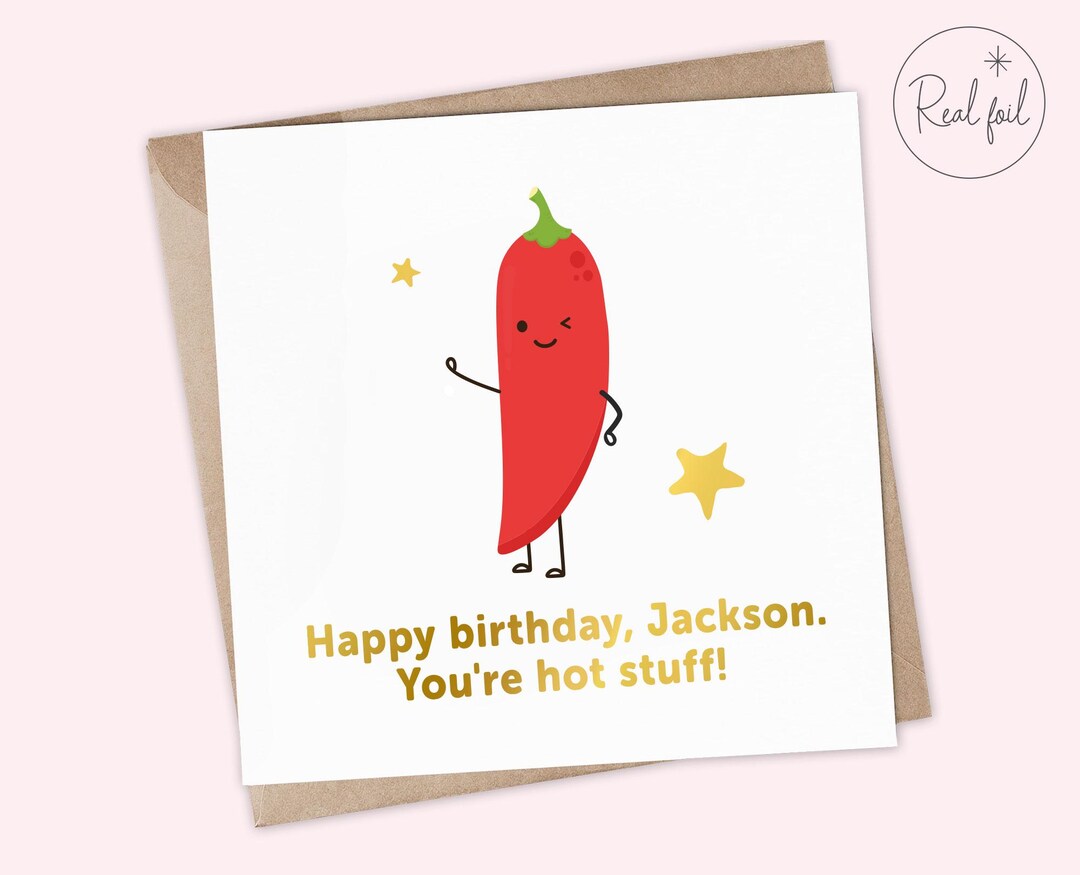 Personalised Chilli Hot Stuff Pun Birthday Card – “you're Hot Stuff ...