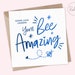 You'll Bee Amazing Bee Good Luck Card Good Luck - Etsy