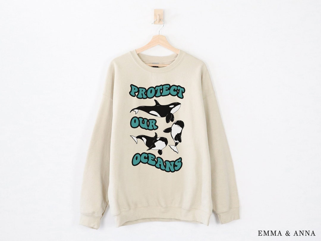 Protect Our Oceans, Orca Whale Sweatshirt, Whale Sweater, Beach Shirts ...