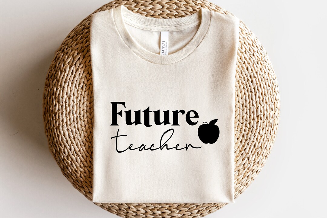 Future Teacher Svg, Teacher Svg, Teaching Shirt Svg, Teacher in ...