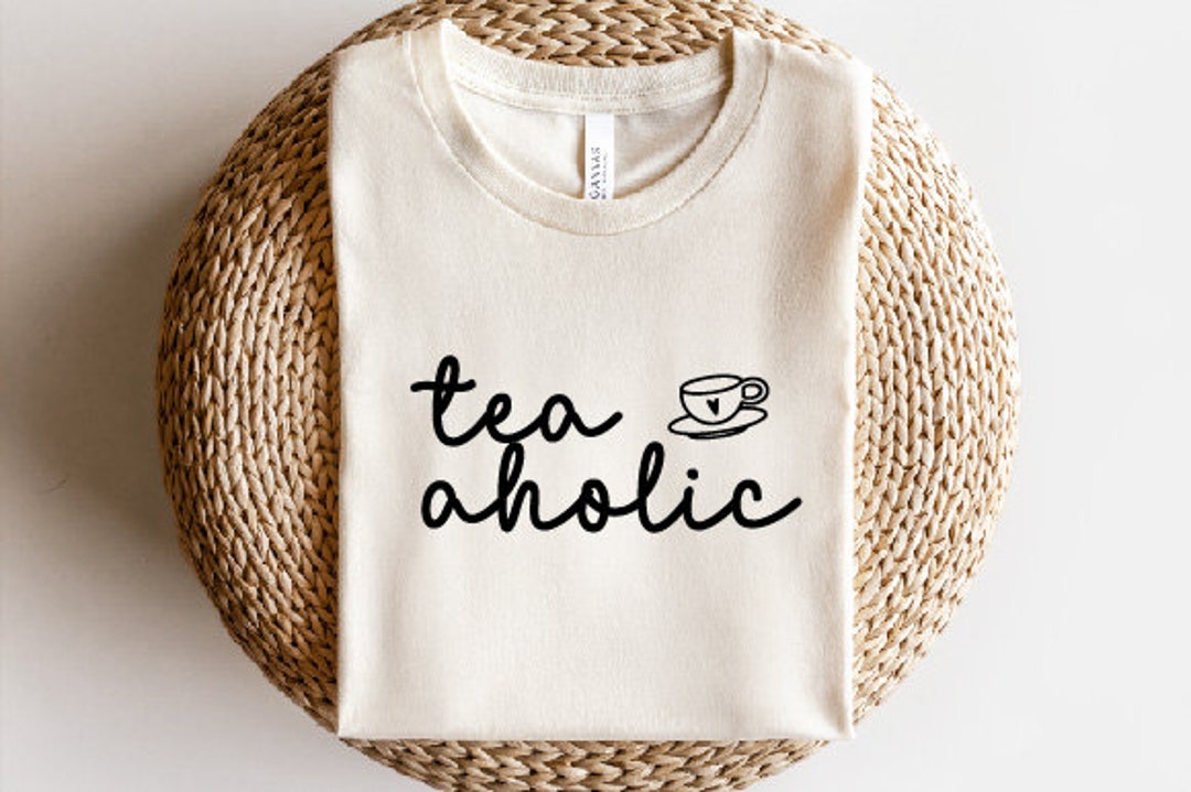 Tea Aholic Svg, Tea Lover Svg, Tea Obsessed Svg, Tea Quote Svg, Tea Cup ...