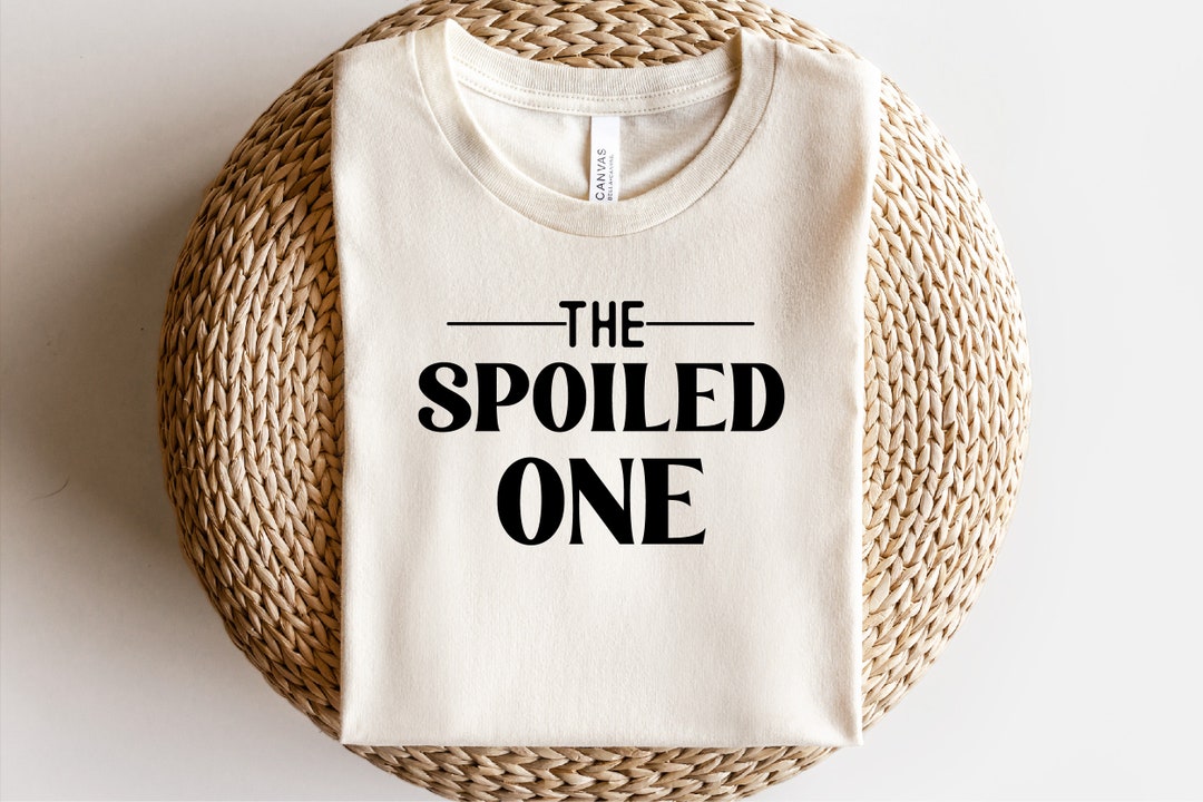The Spoiled One Svg - Etsy
