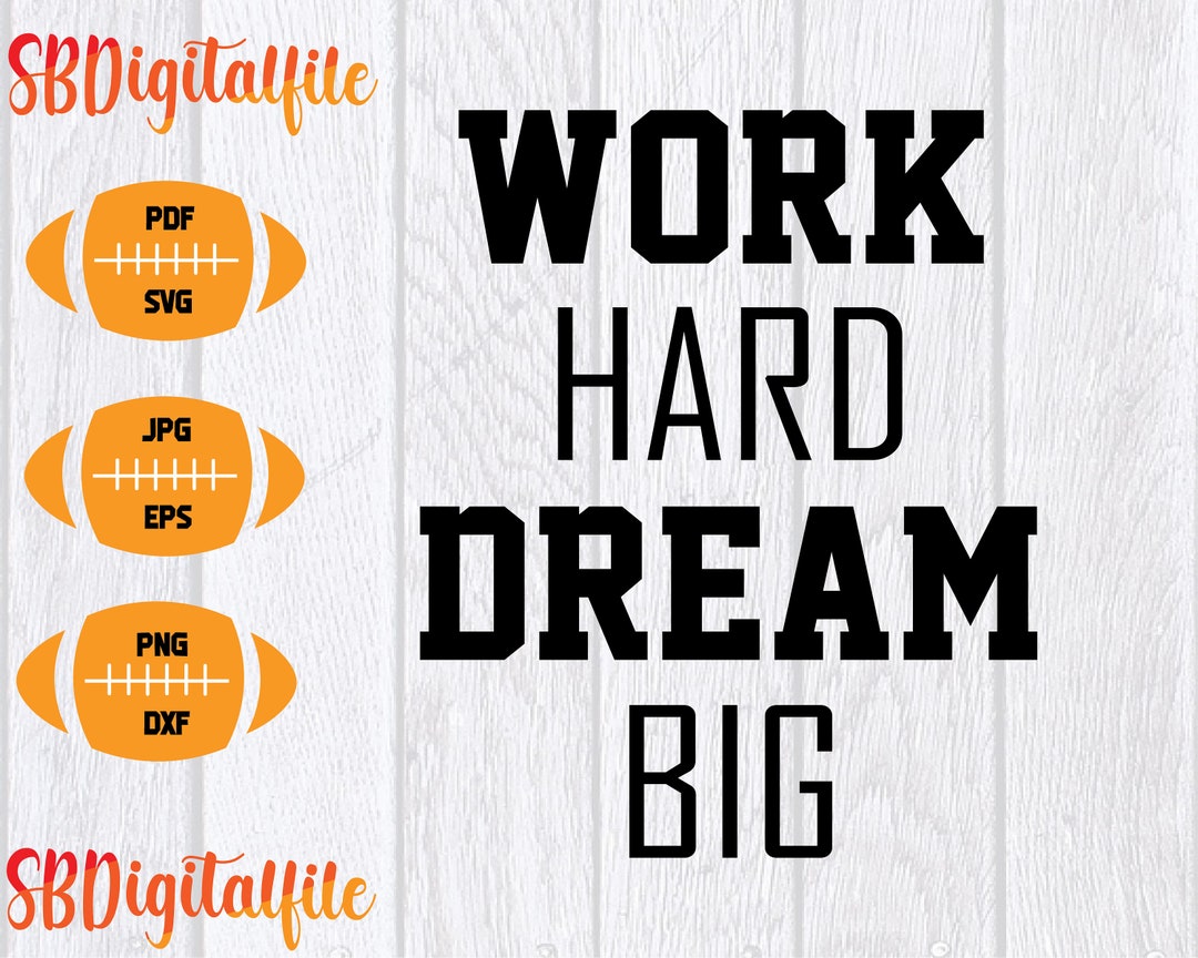 Work Hard Dream Big SVG - SVG Cut File - Inspirational Quotes ...