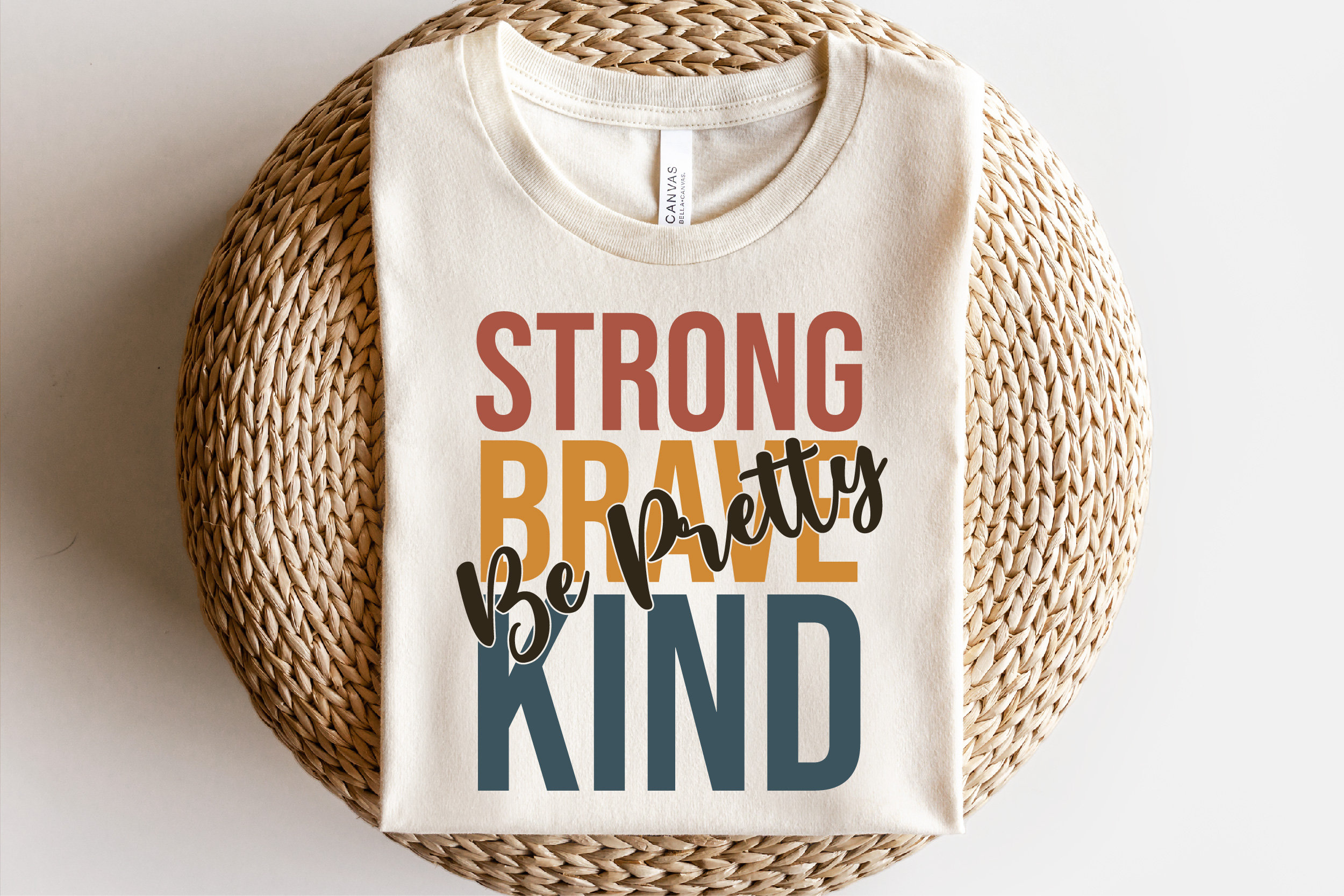 Be Pretty SVG Be Strong SVG Be Brave SVG Be Kind Svg Mom Svg Svg Files ...