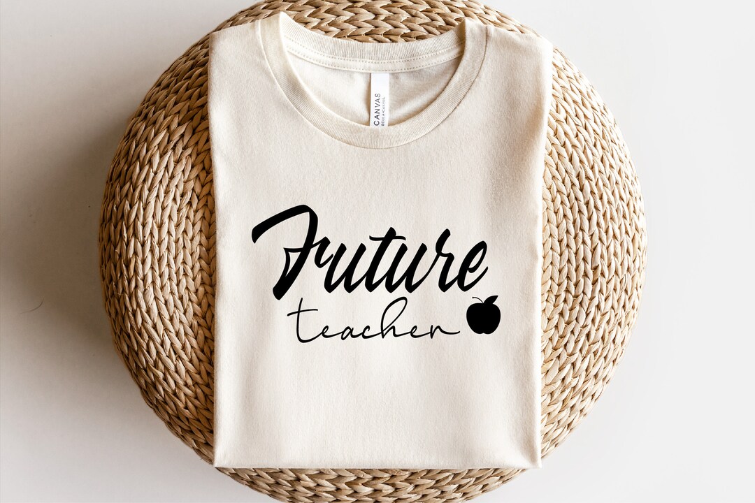 Future Teacher Svg, Teacher Svg, Teaching Shirt Svg, Teacher in ...