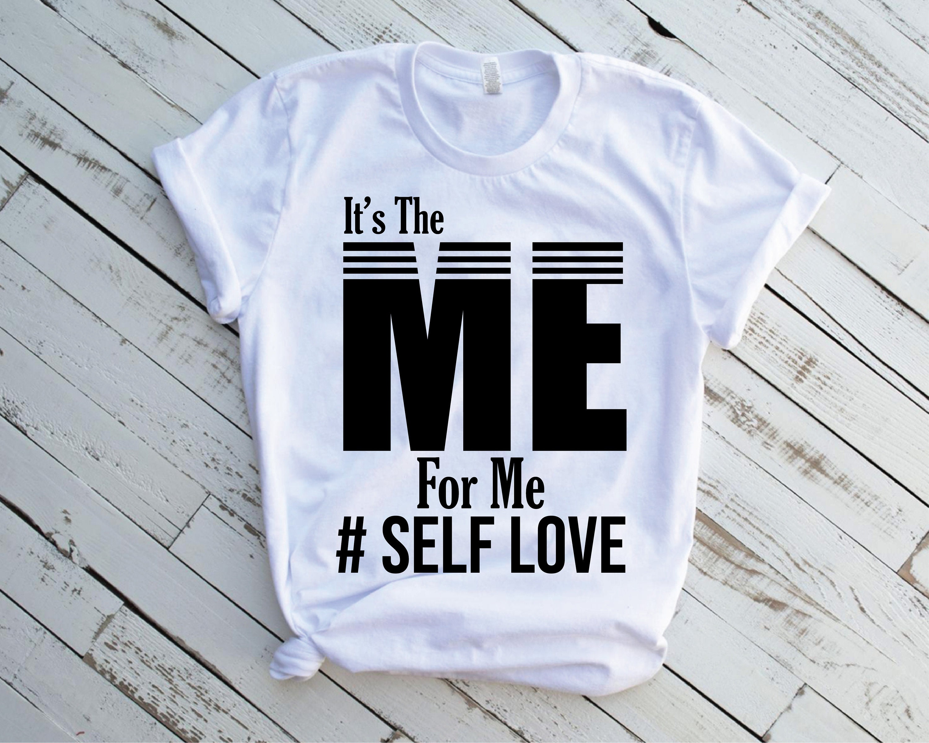 Self Love Svg Its The For Me Svg Self Care Svg Etsy Uk