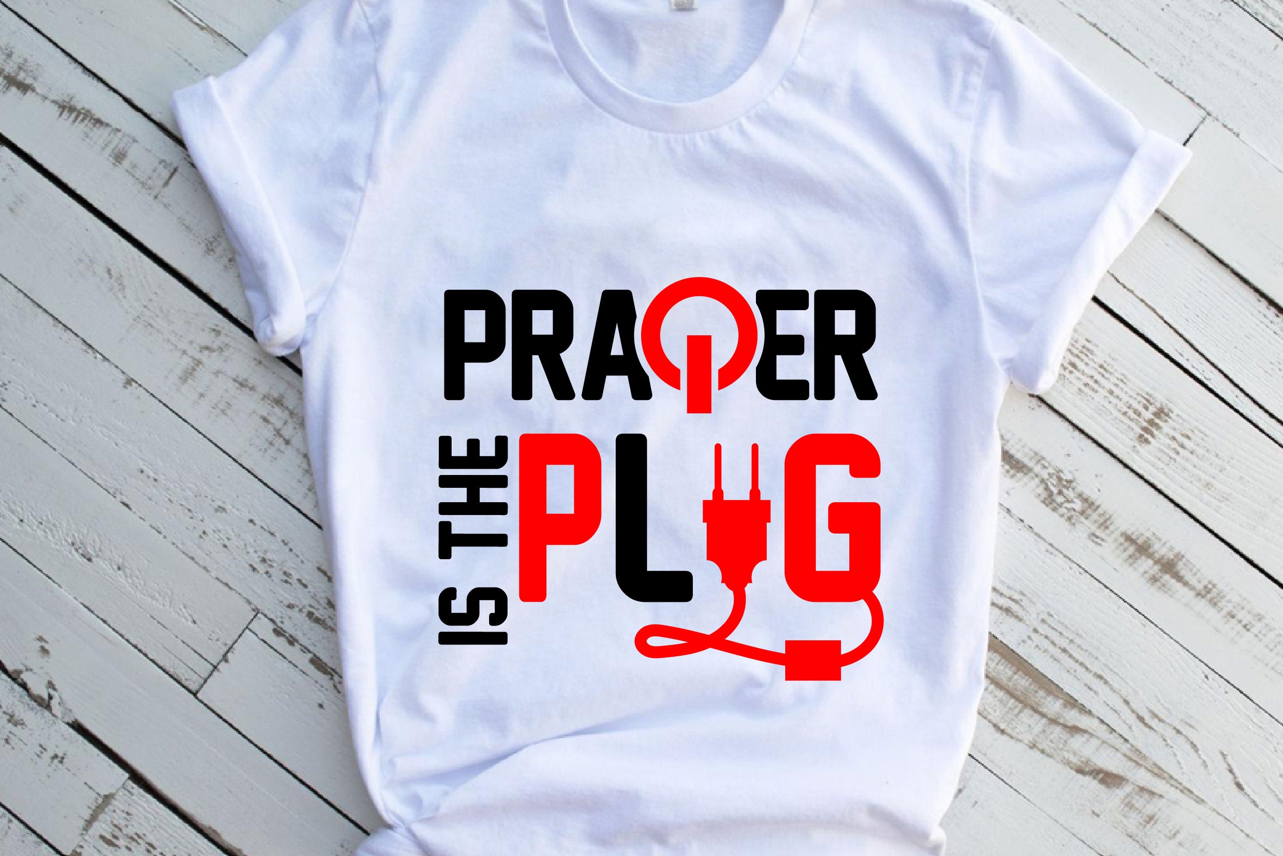 Prayer is the Plug , Svg, Eps, Pdf, Jpg, Png, Sxf Files, Cricut, for T ...