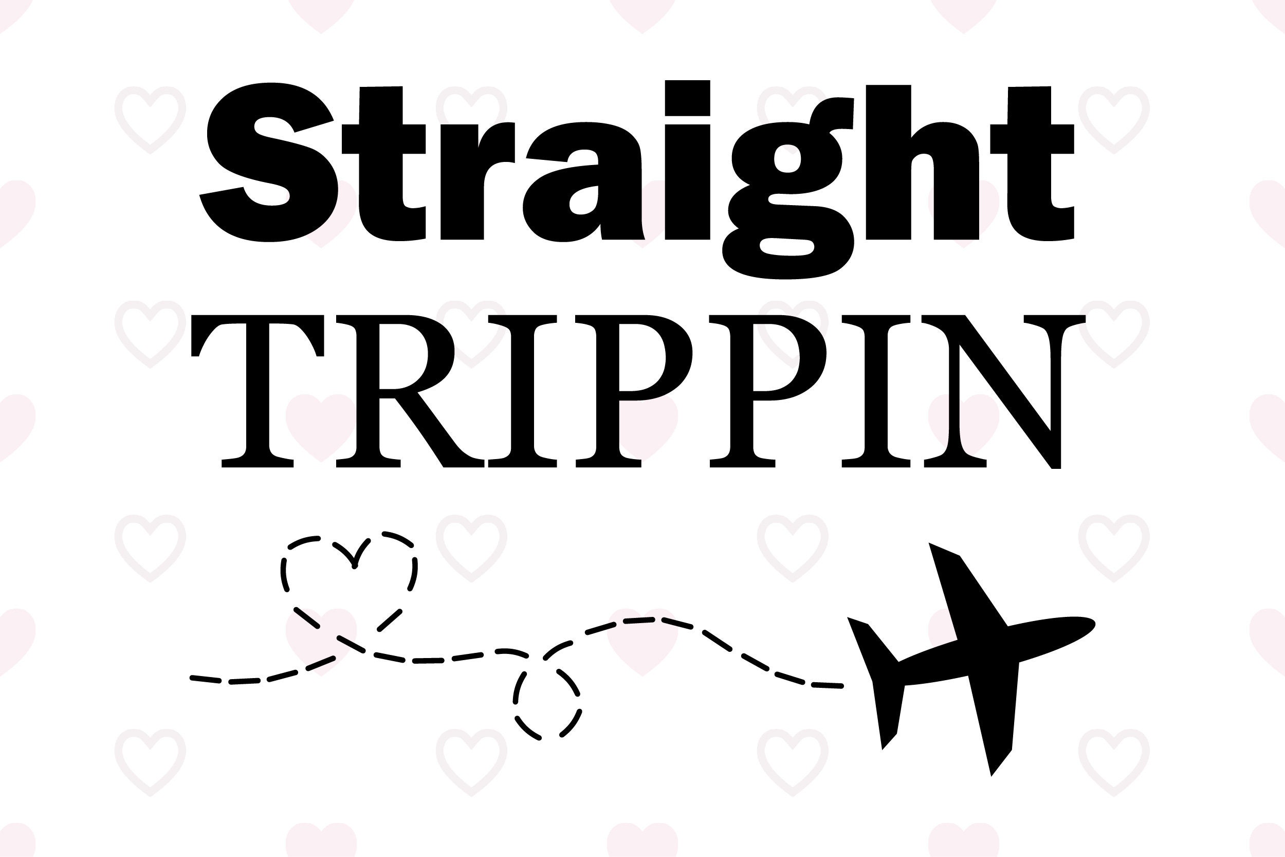 Straight Trippin Svg, Travel Svg, Vacation Svg, Trip Svg, Vacation ...