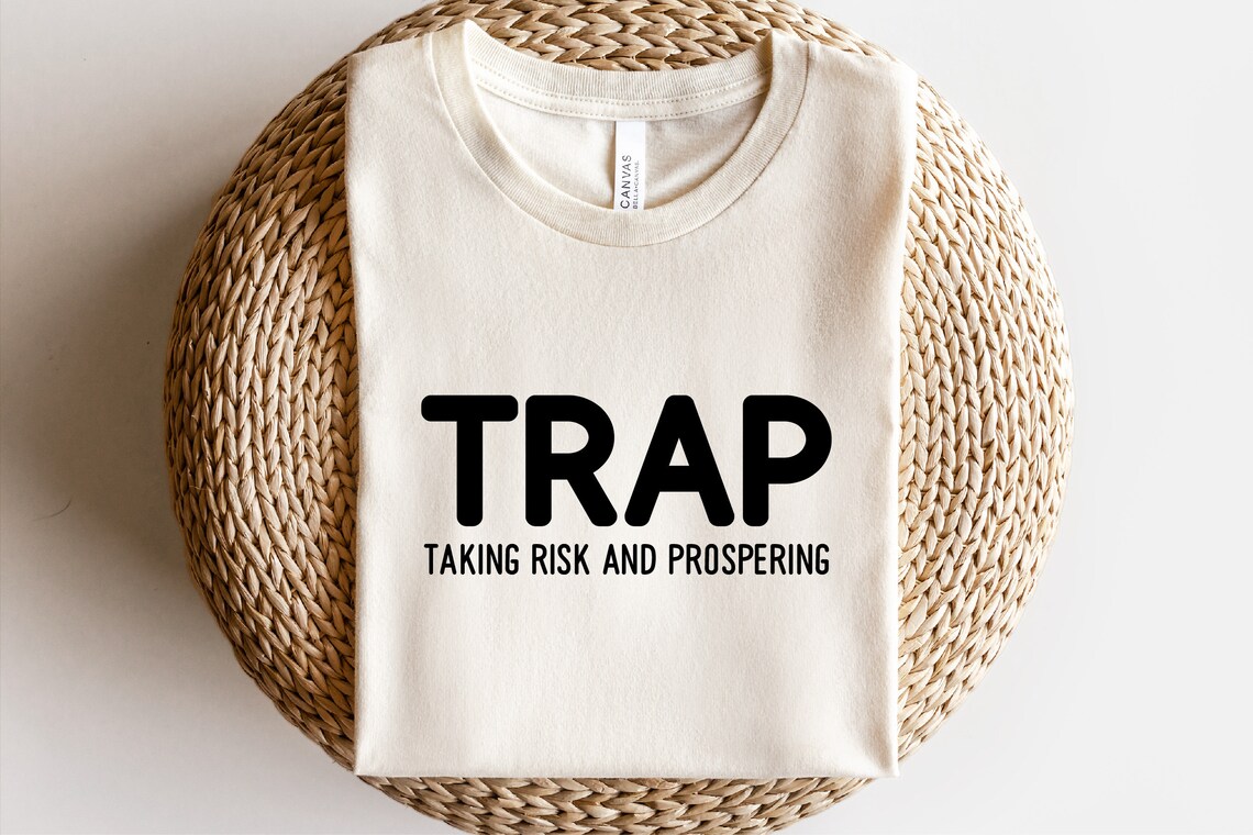 Trap Taking Risk and Prospering Svg, Trap Queen Svg, Trap King Svg , Mr ...