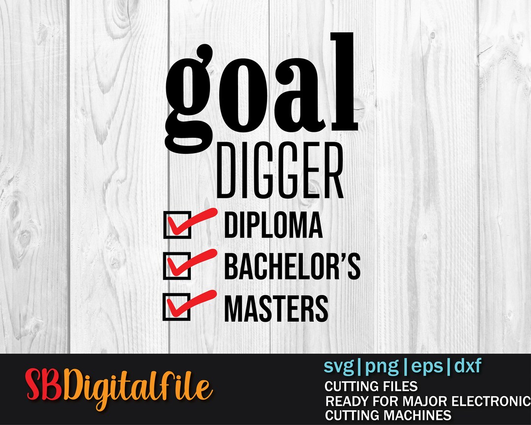 Goal Digger Svg, Degree Diploma Bachelors Masters SVG, Education Svg ...