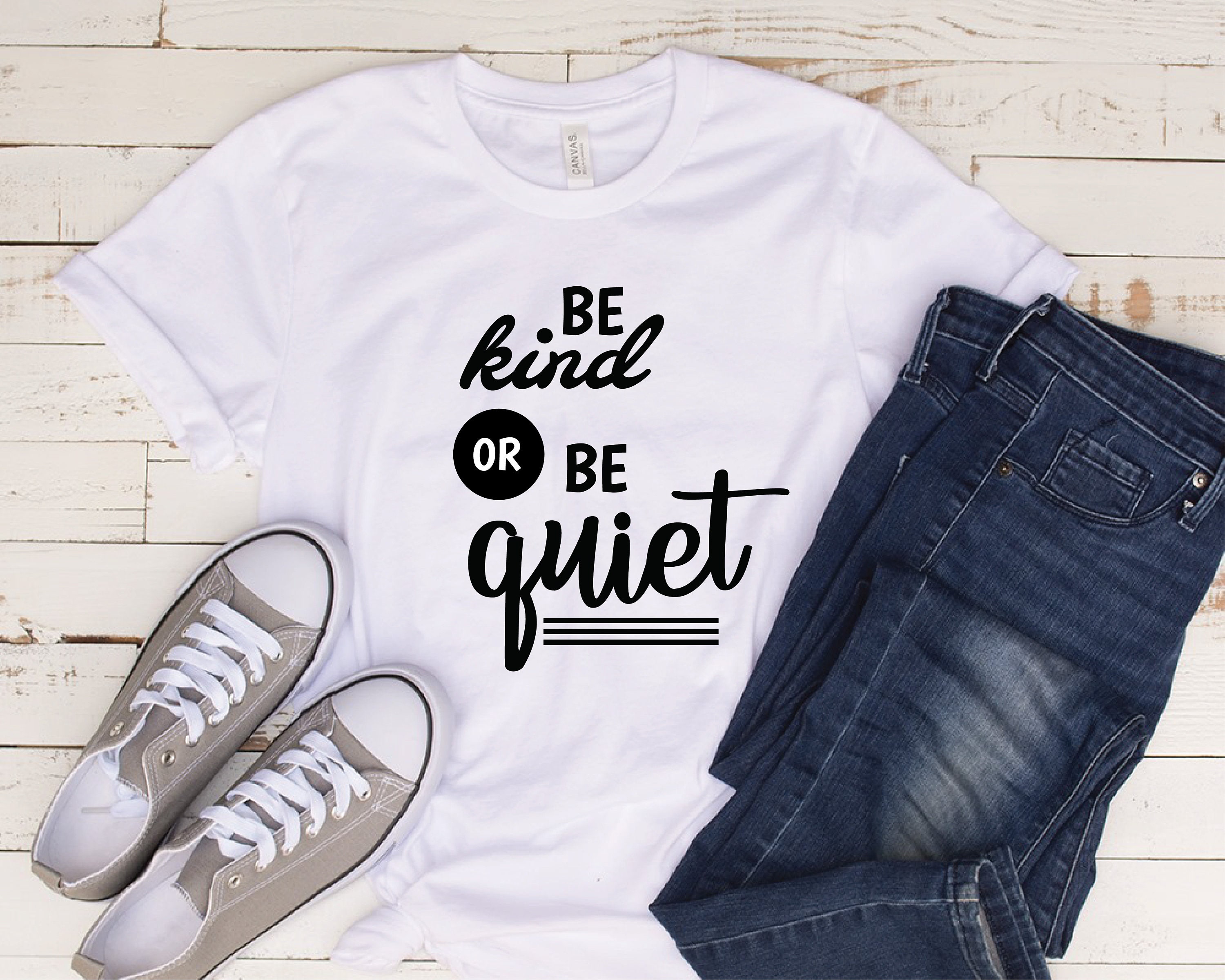 Be Kind or Be Quiet, Be Kind or Be Quiet Svg, Be Kind, Be Kind Svg, Be ...