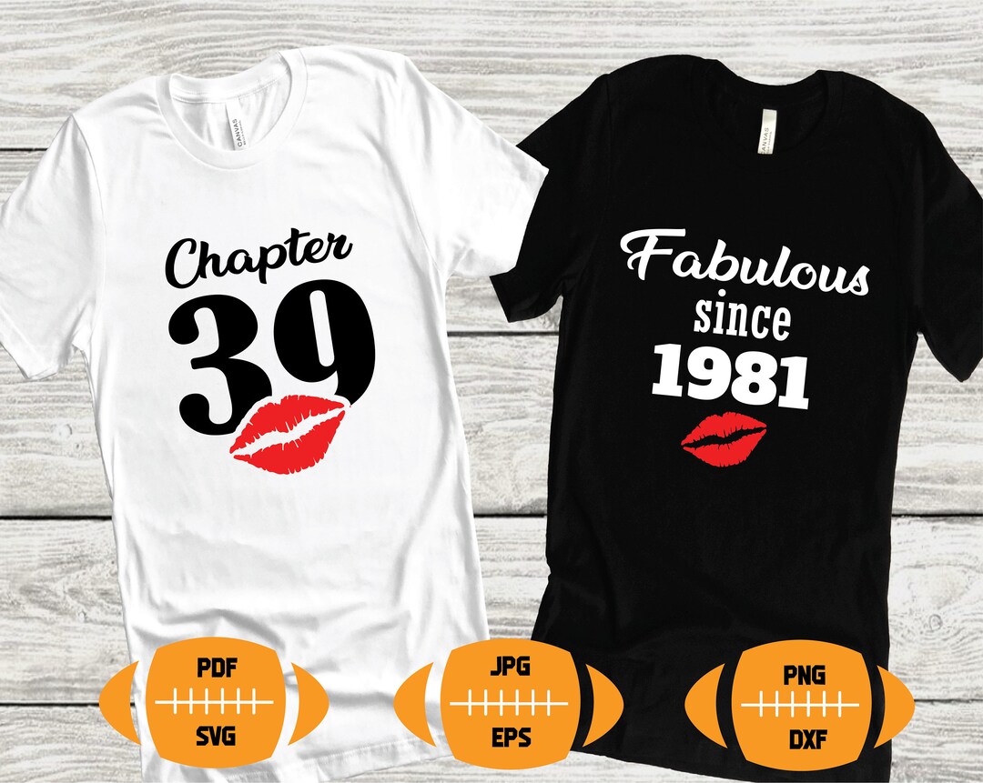 Chapter 39, Fabulous Since 1981, Thirty-nine, Fabulous Birthday, 39th ...