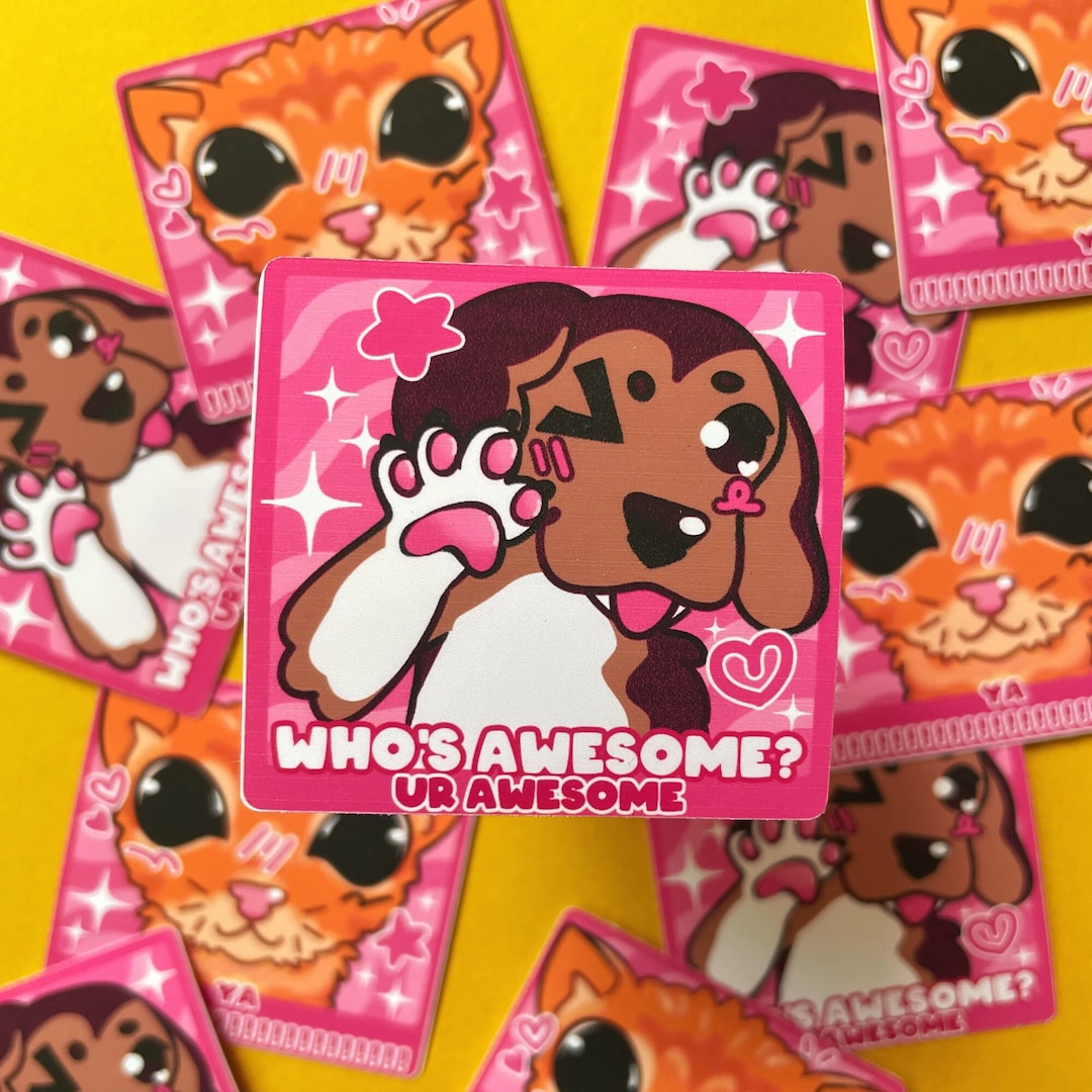 You're AWESOME / YA Sticker Dog Cat Meme Sticker - Etsy