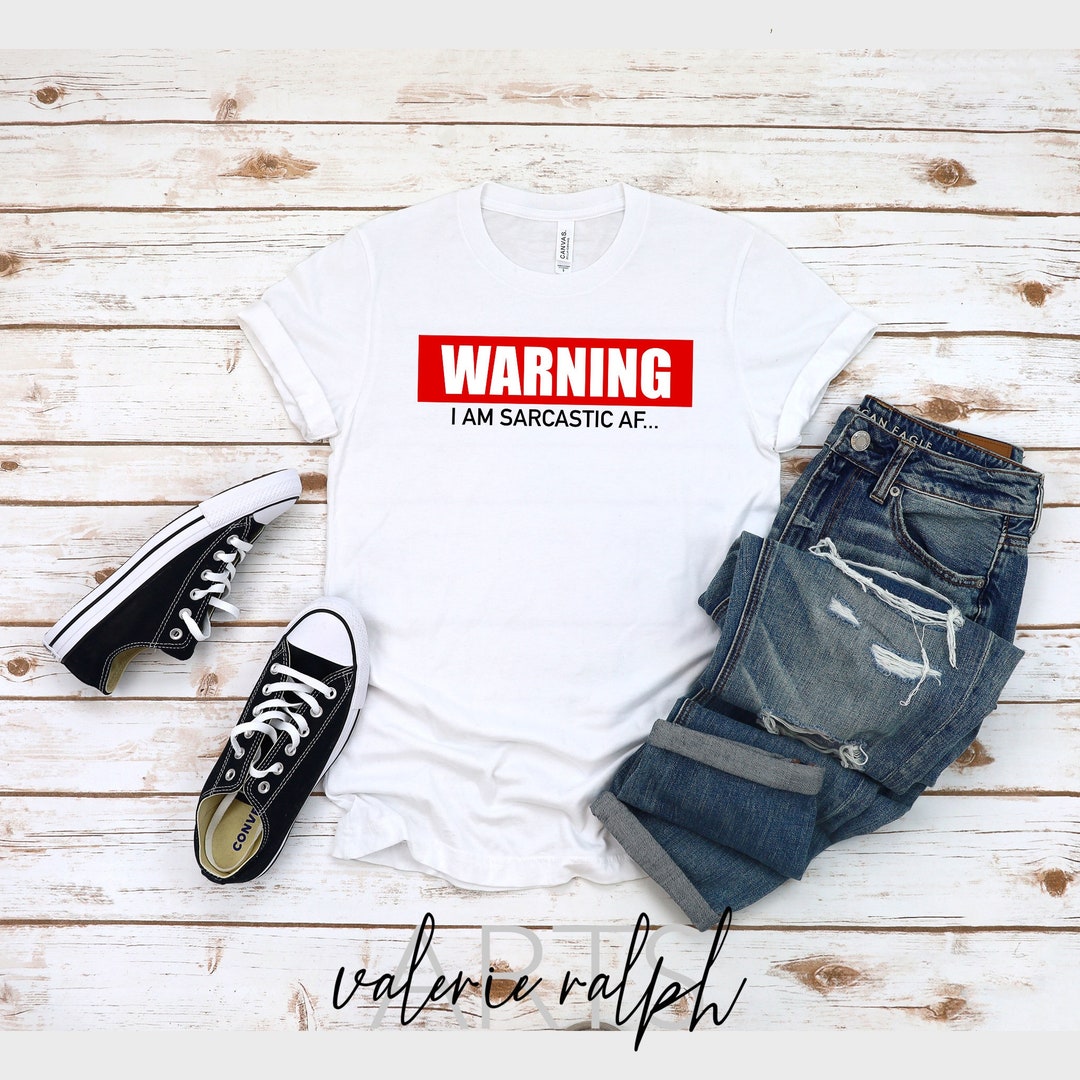 Sarcasm Warning Tee, Funny I Am Sarcastic Shirt, Gifts for Them, Gender ...