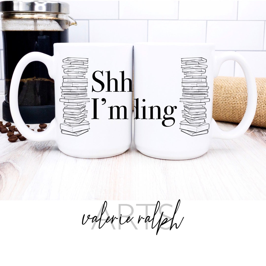 Shh I'm Reading Coffee Mug, Book Lover Mug, Coworker Gift, Teacher Gift ...