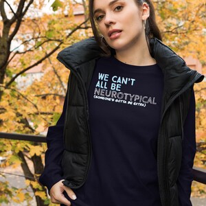 We Can't All Be Neurotypical, Funny Neurodiversity Tee, Teacher, ADHD ...