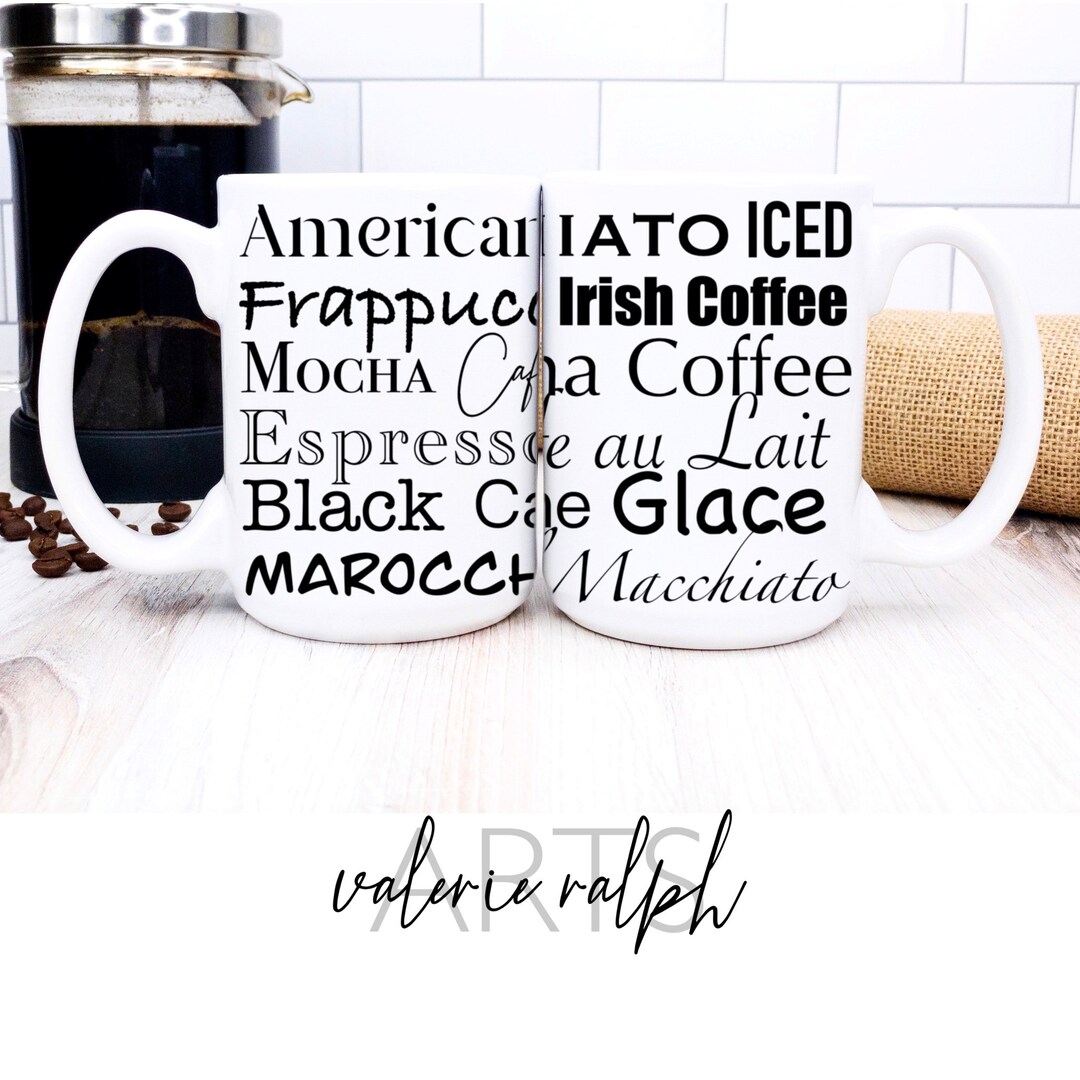 Coffee Types Mug - Cute Coffee Mug, Funny Coffee Addict Mug, Gifts for ...