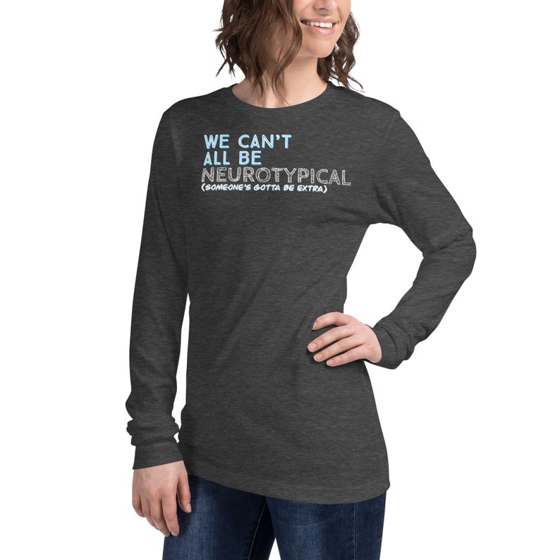 We Can't All Be Neurotypical, Funny Neurodiversity Tee, Teacher, ADHD ...