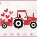 Valentines Day Tractor SVG, Tractor With Hearts PNG, Valentine Tractor ...