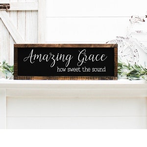Amazing Grace How Sweet the Sound Sign, Amazing Grace Sign, Amazing ...