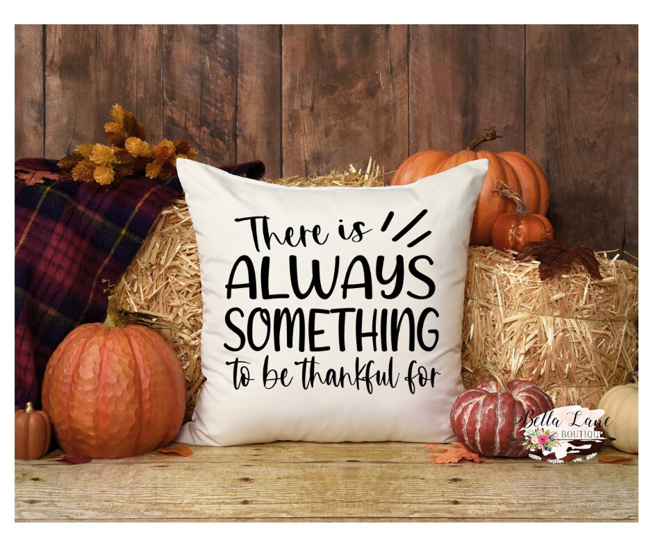 There is Always Something to Be Thankful for Svg Thanksgiving - Etsy