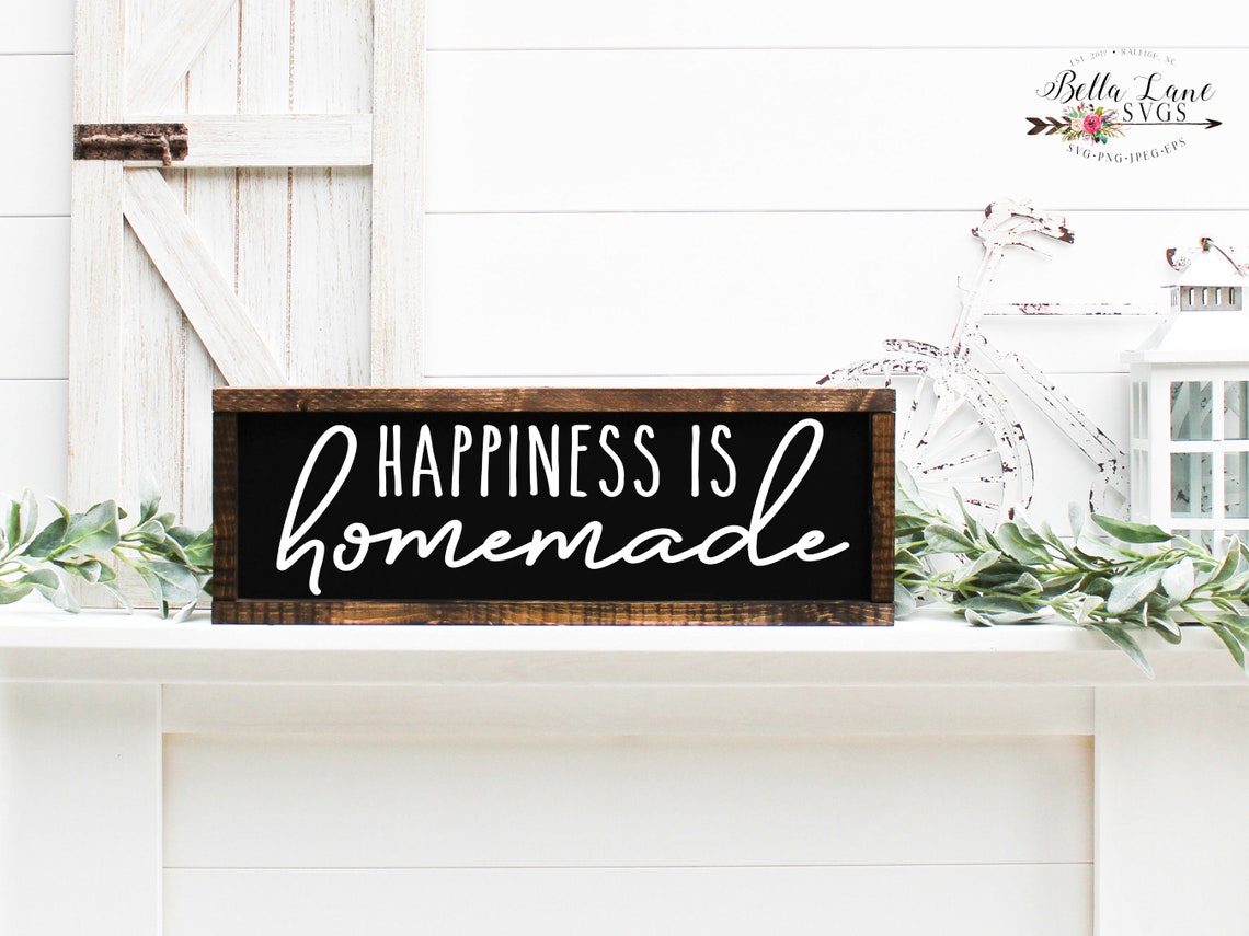 Happiness is Homemade Sign Svg Farmhouse Sign Svg Farmhouse | Etsy