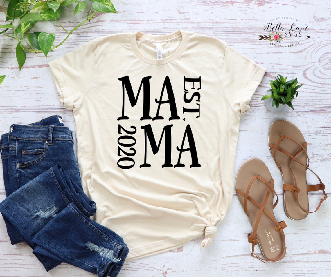 MAMA Est. 2020 Shirt Svg, Mama 2020 Svg, Mama 2020 Shirt, Mama Shirt ...