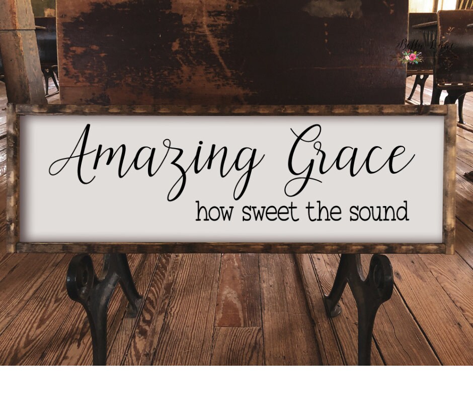 Amazing Grace How Sweet the Sound Sign Amazing Grace Sign | Etsy