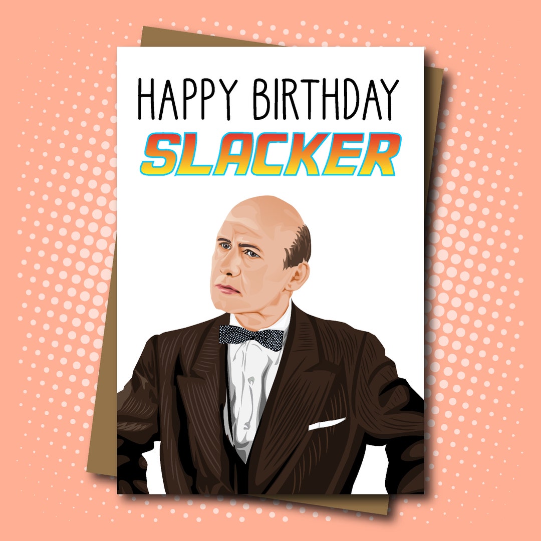 Strickland Inspired 'slacker' Birthday Card 100% Recycled Greeting Card ...