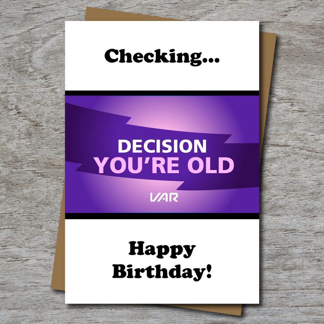 VAR Birthday Card Decision.. You're Old for Football Fan 100% Recycled ...