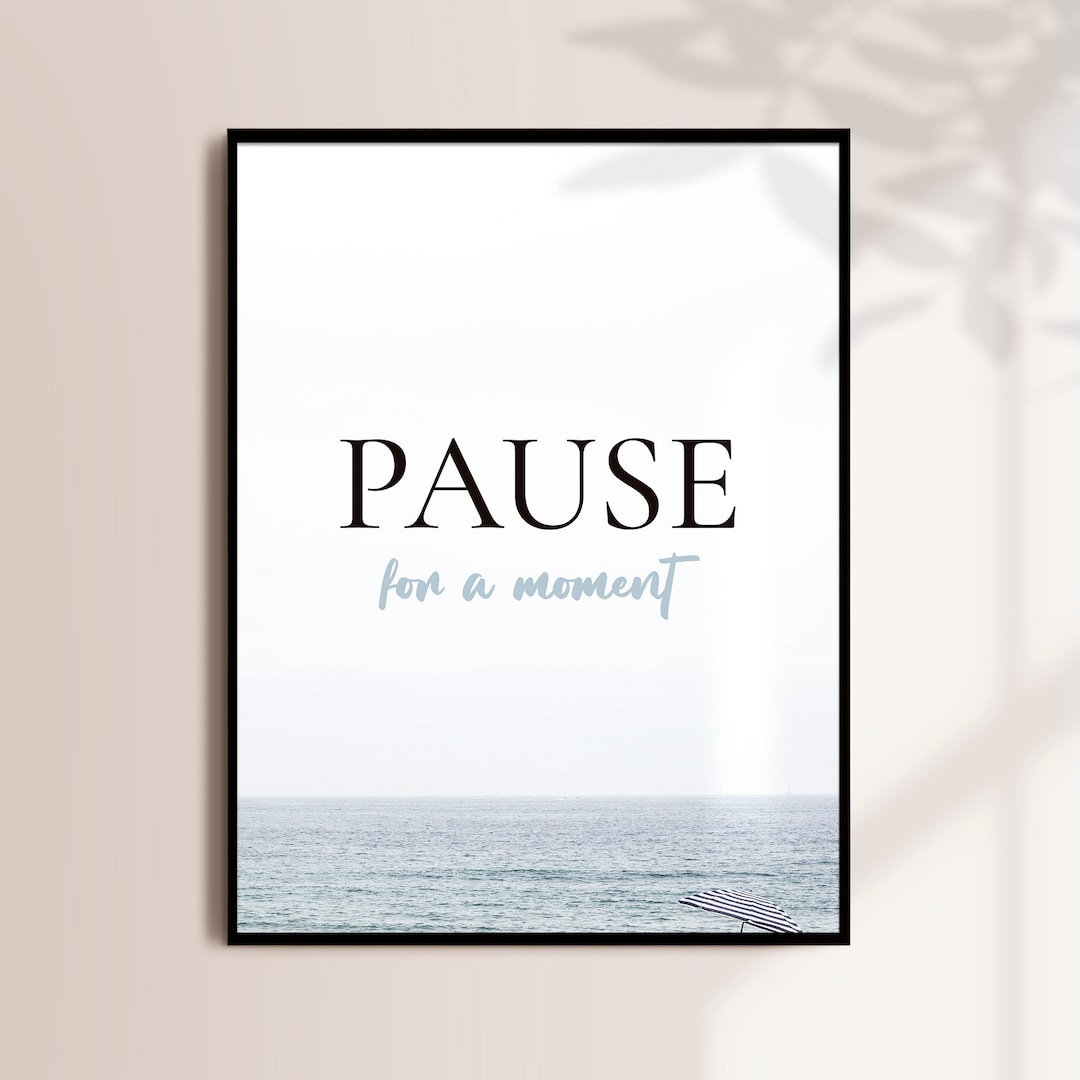 Calming 'pause' Quote Print: Modern Zen Wall Art (digital Download) - Etsy