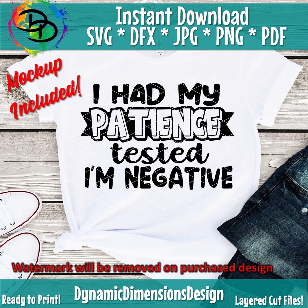 Patience Tested SVG I'm Negative Svg Sarcasm Funny - Etsy