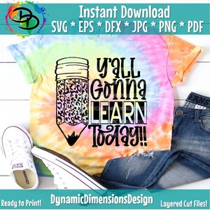 Y'all Gonna Learn Today Eps Svg Png Cutting Files for - Etsy