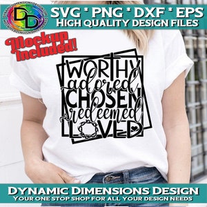 Worthy Adored Chosen Redeemed Loved SVG Christian Svg - Etsy