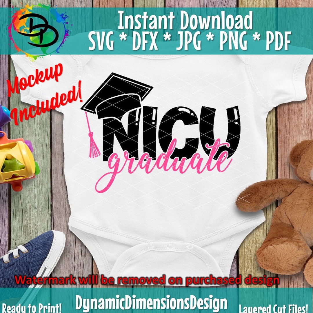 NICU Graduate Svg, Baby, Newborn, NICU, Cutting Machines Cameo Cricut ...
